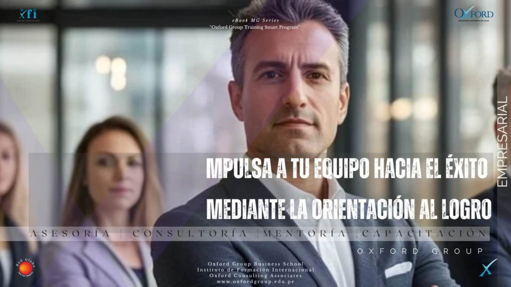 ¿Cómo puedes Impulsar a tu Equipo hacia el Éxito mediante la ...